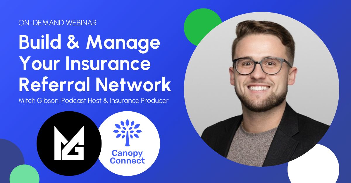 Webinar | Build & Manage Your Insurance Referral Network with Mitch Gibson